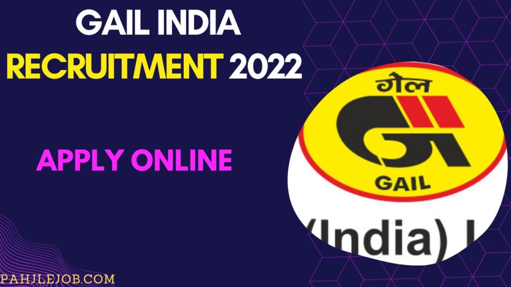 Gail India Recruitment 2022 : Apply Online - Pahle Job